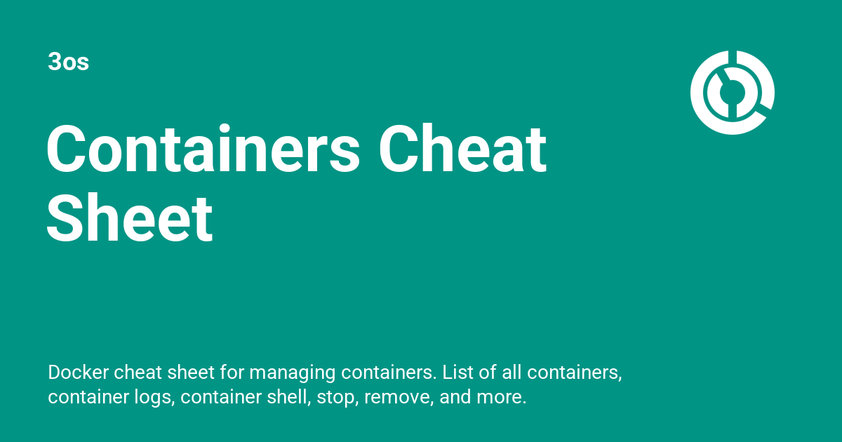 Containers Cheat Sheet - 3os