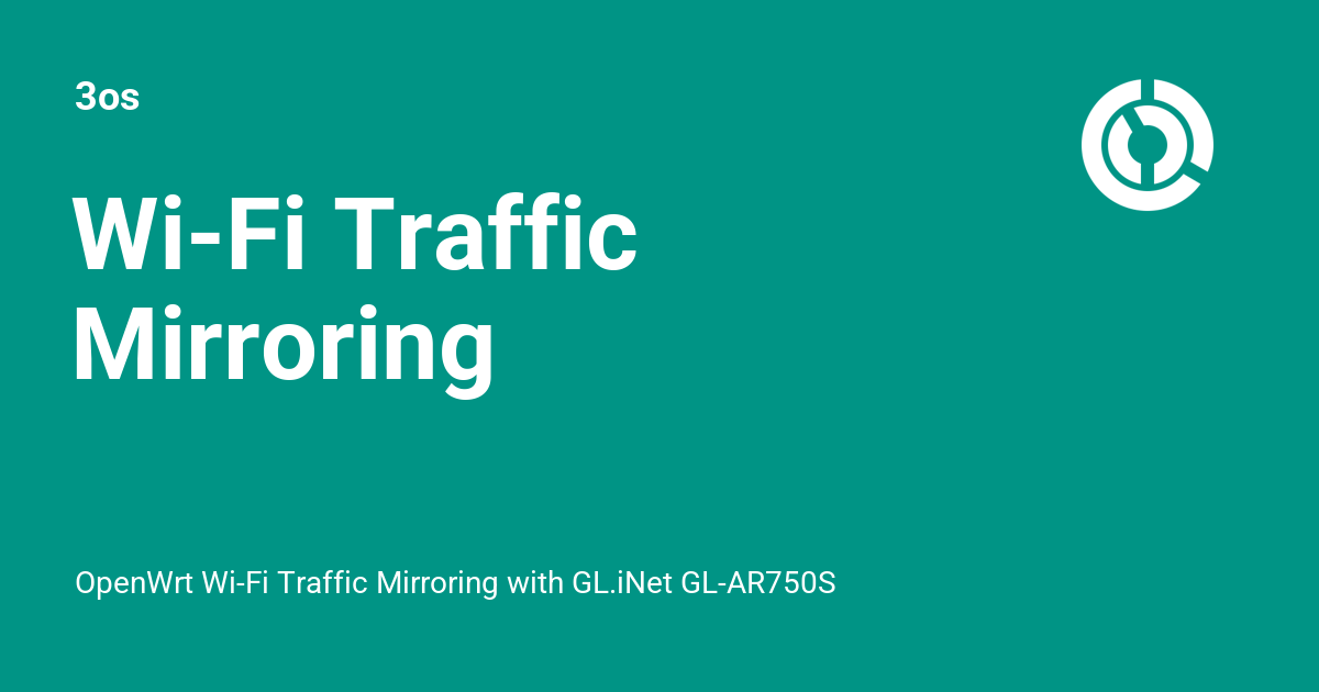 Wi-Fi Traffic Mirroring - 3os