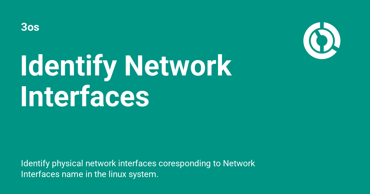 Identify Network Interfaces - 3os