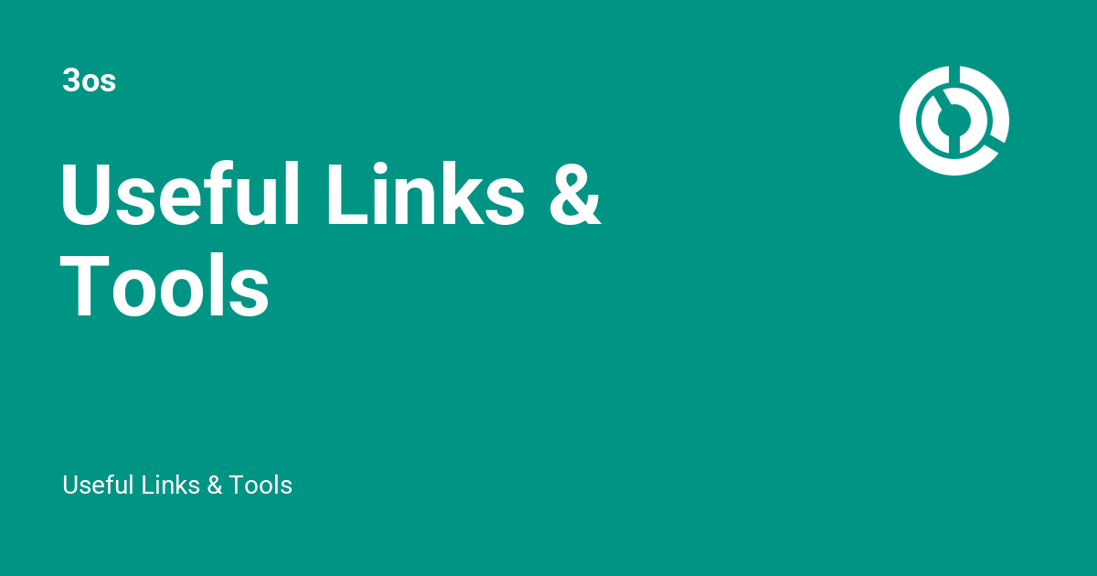 Useful Links & Tools - 3os